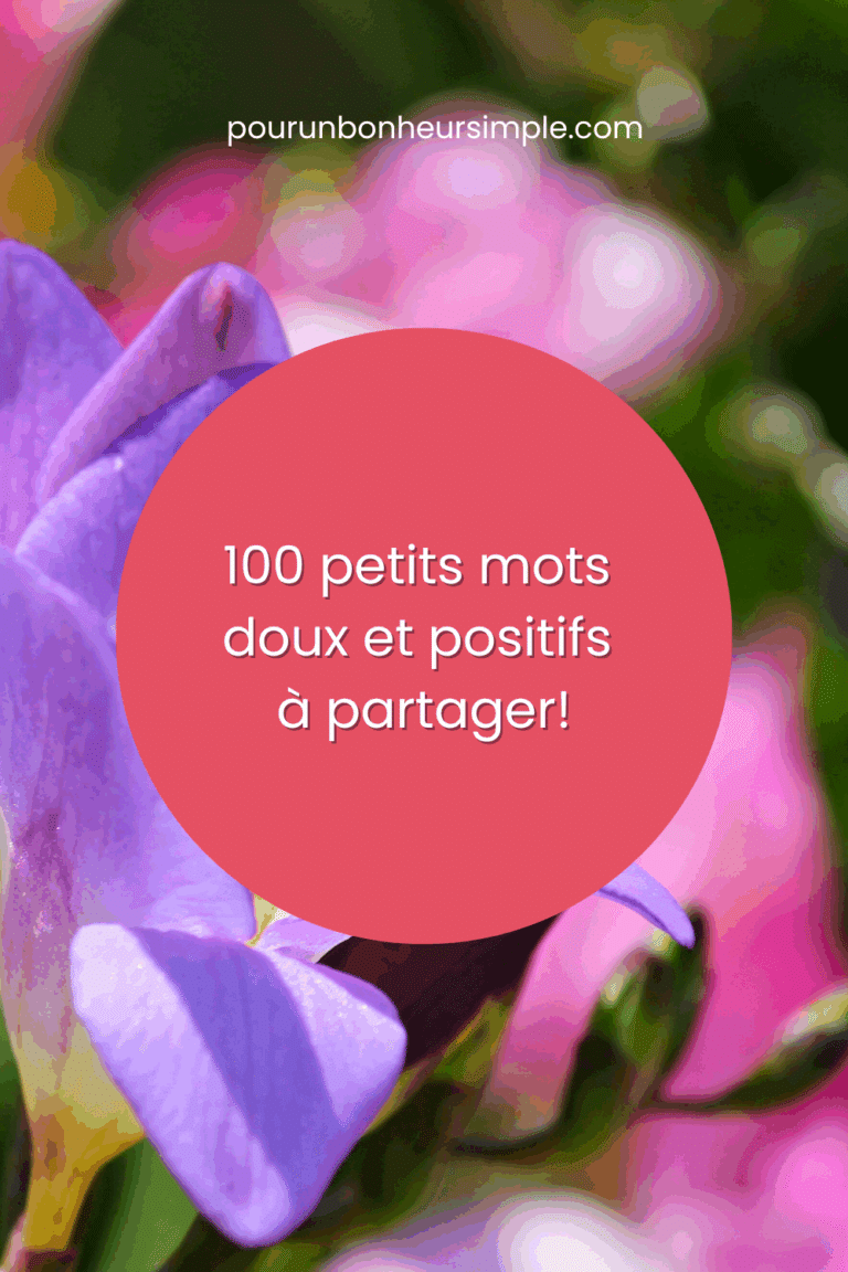 100 petits mots doux et positifs à offrir à ses proches